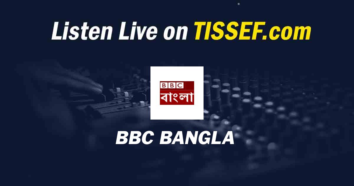 BBC Bangla live online, Bangladesh | Tissef - Internet Radio Station